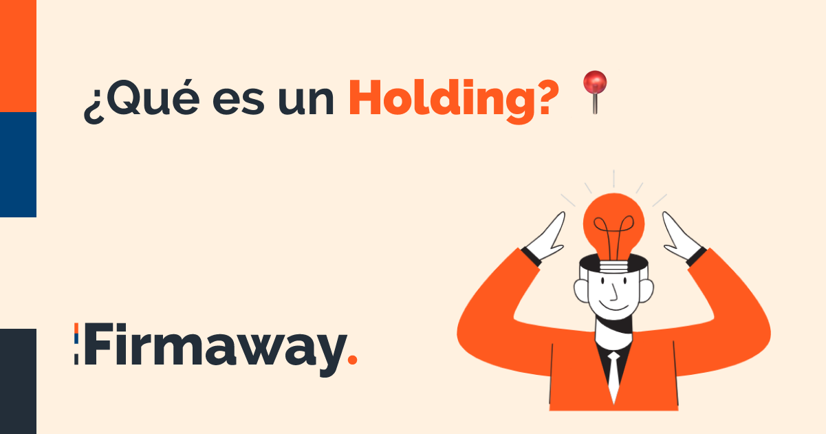 ¿Qué es un holding? Un análisis de sus ventajas y desventajas | Firmaway